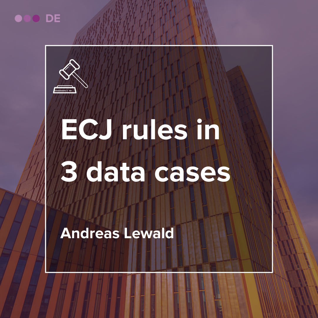 Good things come in … - Summary of current case law of the ECJ on data ...