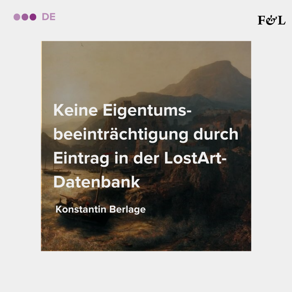 Keine Eigentumsbeeinträchtigung durch Eintrag in der LostArt-Datenbank